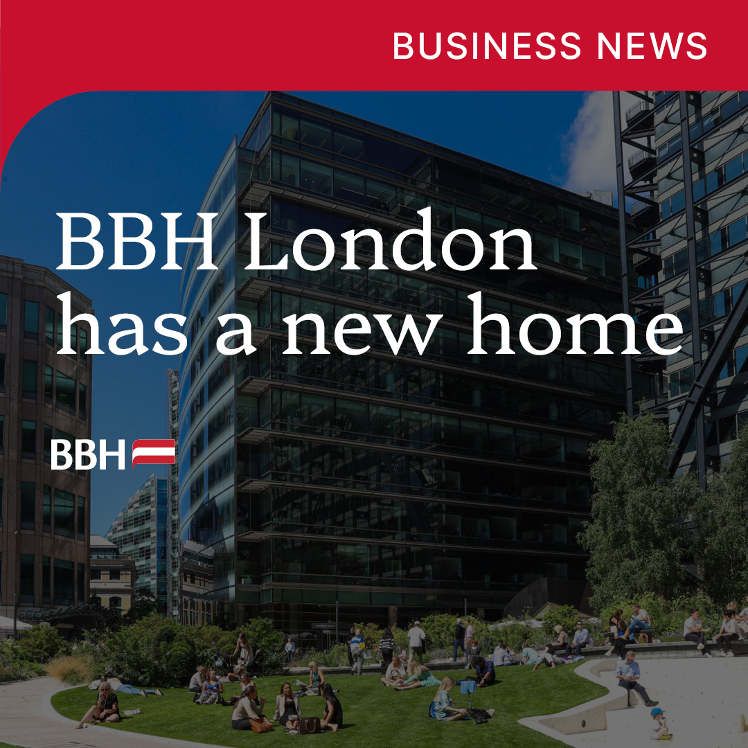 BBH London moves into new office space at 10 Exchange Square